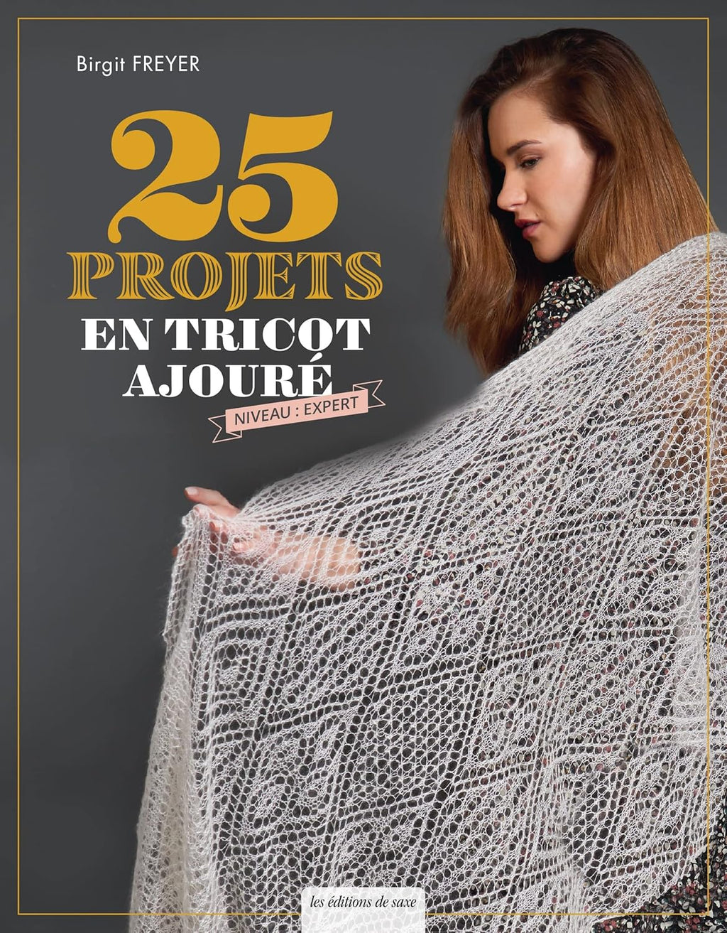 25 projets en tricot ajouré - Niveau expert (French Only) – Les Laines ...