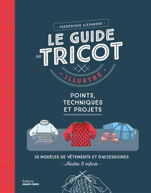 Le guide du tricot illustré (French Only) – Les Laines Biscotte Yarns